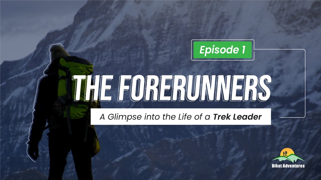 Forerunners - The Making Of A Trek Leader | Episode 1 - YouTube