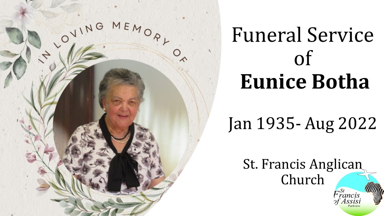 31 August 2022- Funeral Service for Eunice Botha- Live from St. Francis ...