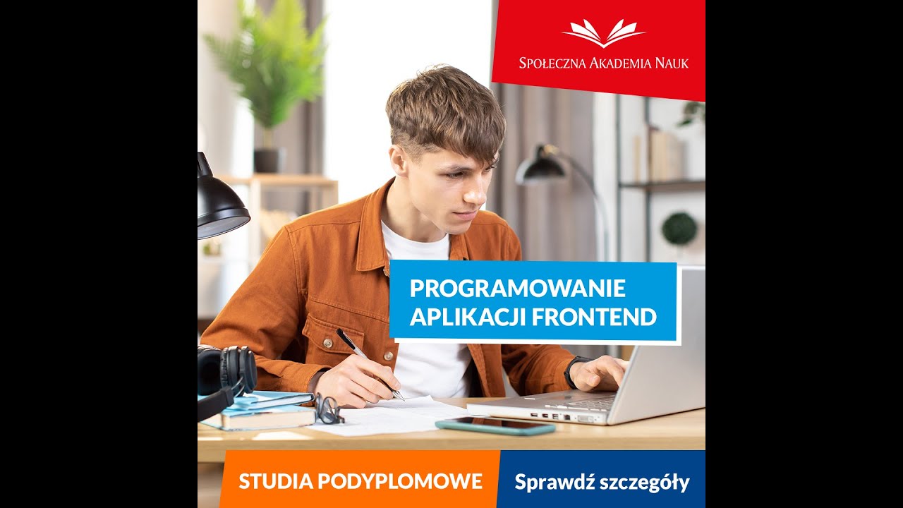PROGRAMOWANIE APLIKACJI FRONTEND STUDIA PODYPLOMOWE W SAN -opinie ...