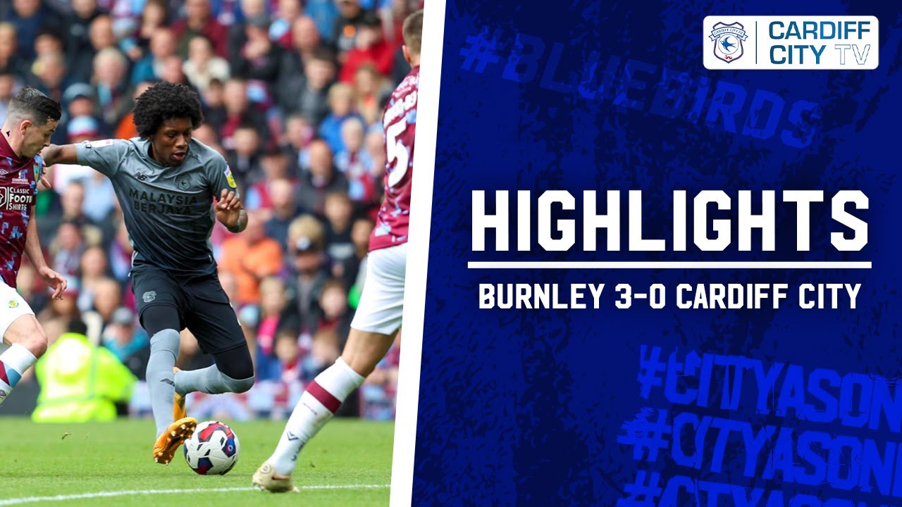 HIGHLIGHTS | BURNLEY vs CARDIFF CITY - YouTube