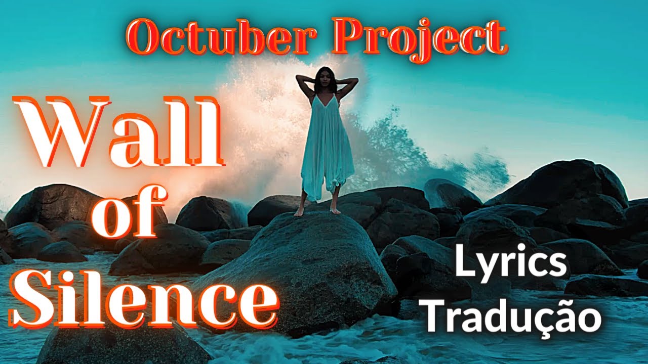 October Project - Wall of Silence ( Lyrics - Tradução ) - YouTube