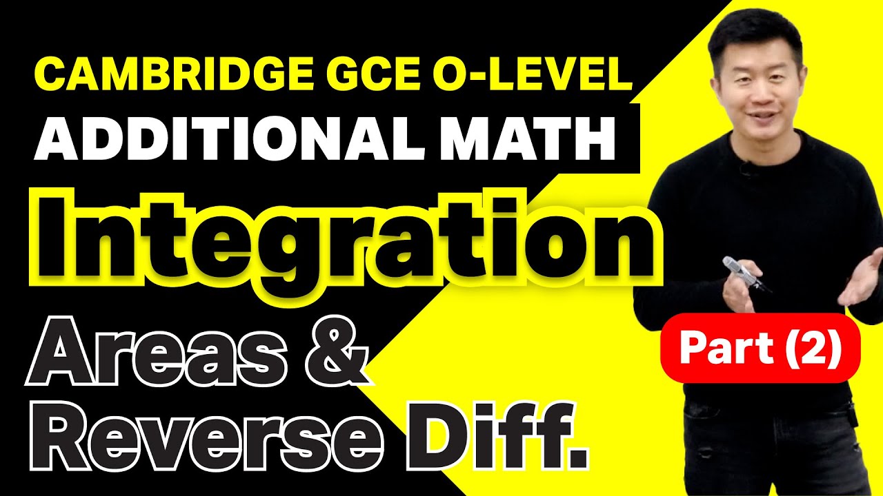 Integration [Part 2 of 2]: Integration Applications | Achevas O-Level ...