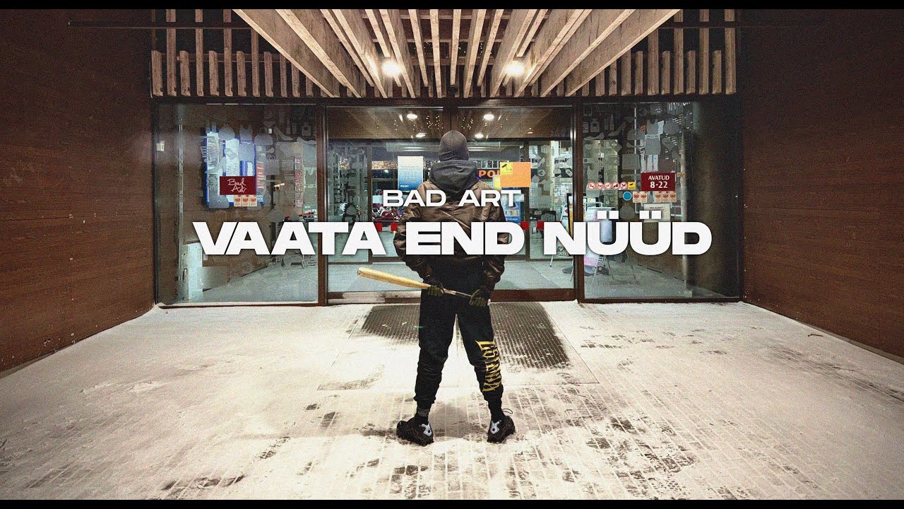 Bad Art - Vaata End Nüüd (feat. SVNDRA)(prod. KPZ) - YouTube