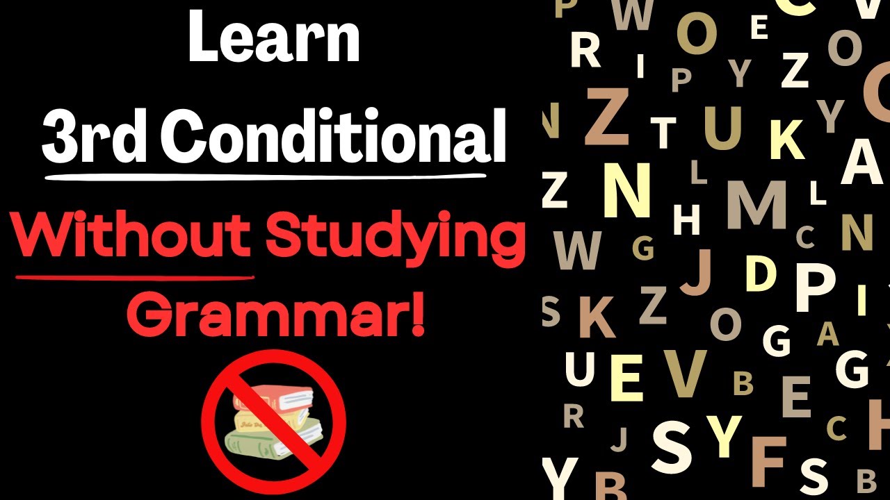 Learn 3rd Conditional Without Studying! (Comprehensible Input) - YouTube