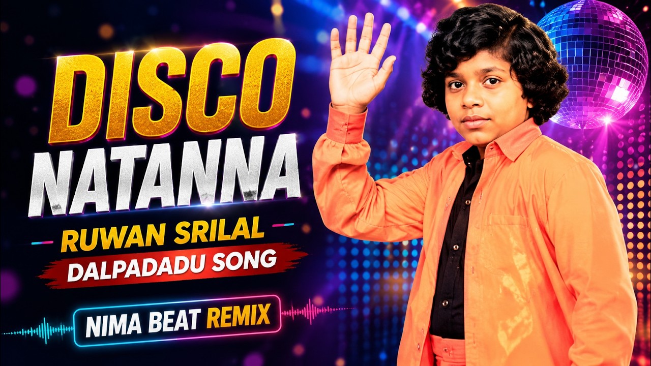DISCO NATANNA |Ruwan Srilal Dalpadadu Song |Remix (Nima Beat) - YouTube