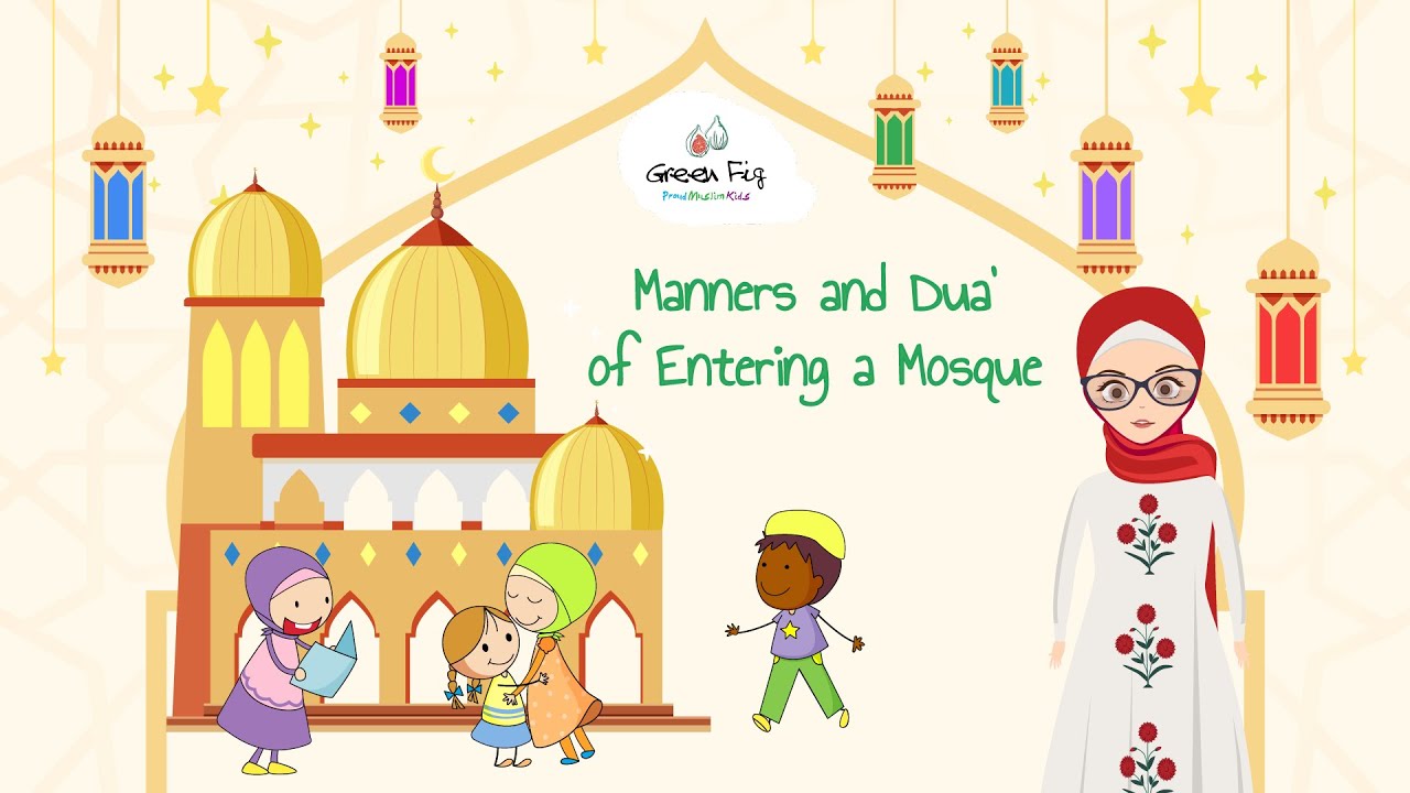 Manners and Dua’ of Entering a Mosque | Kids in mosque - YouTube