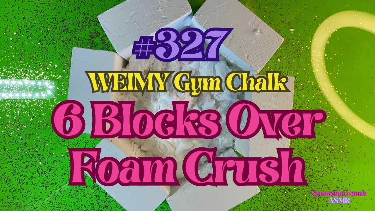 327: WEIMY Gym Chalk 6 Blocks Over Foam Crush ASMR - YouTube