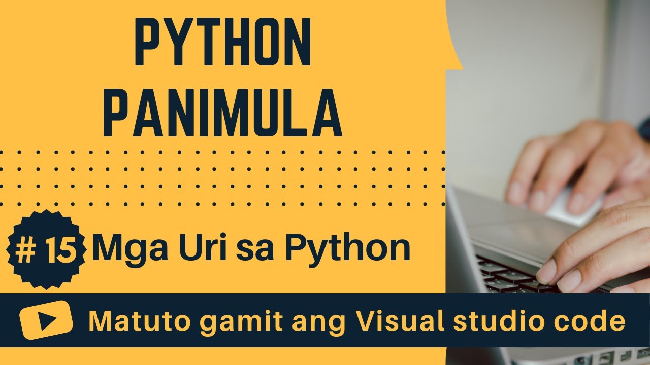 [Matuto gamit ang VSCode] Panimula sa Python #15 Mga Uri sa Python - YouTube