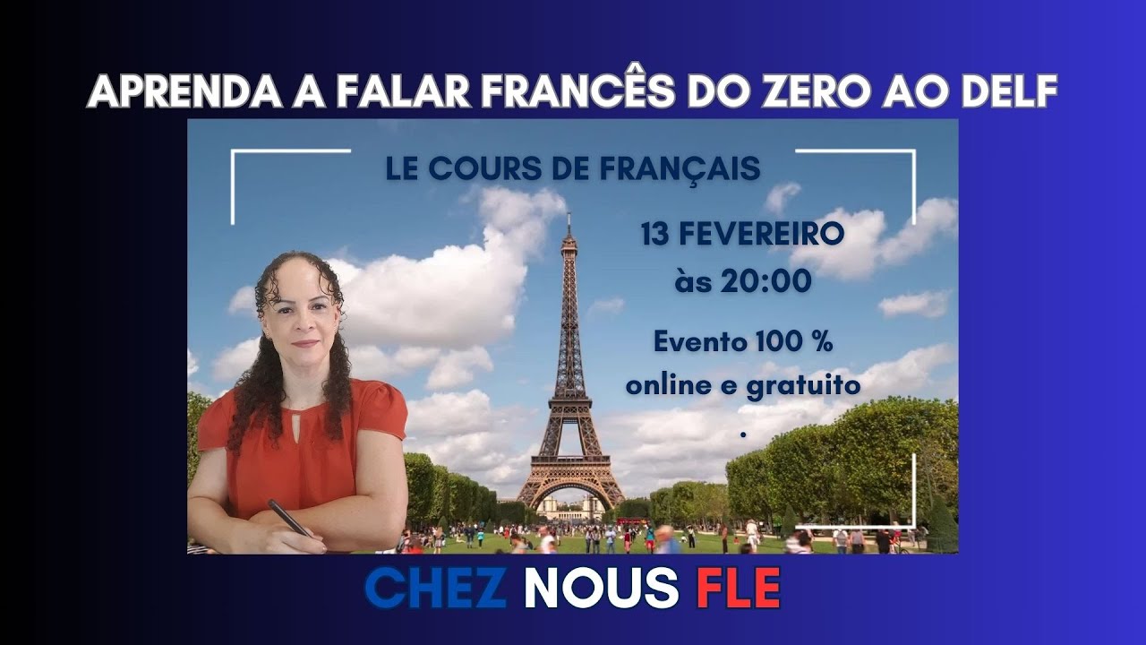 É hoje: aprenda a falar Francês do zero ao DELF. - YouTube