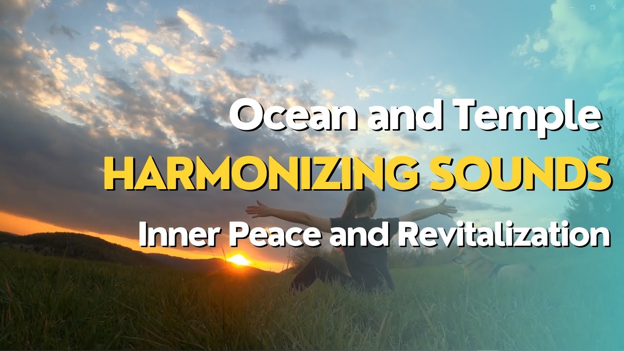 Ocean and Temple: Harmonizing Sounds of Waves, Bells for Inner Peace ...