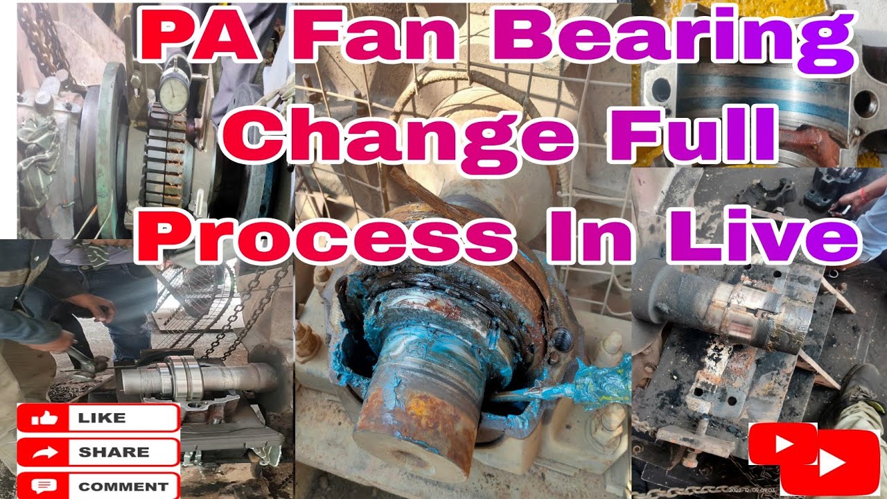 PA Fan Bearing Replacement Process | Power Plant Fan Bearing Change ...