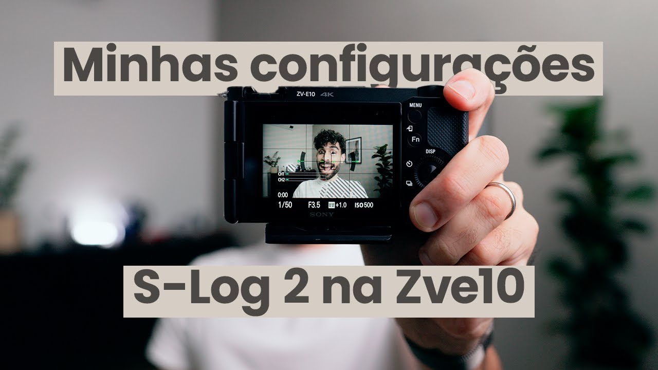 Minhas Configura es De S Log 2 Na Sony ZVe10 YouTube