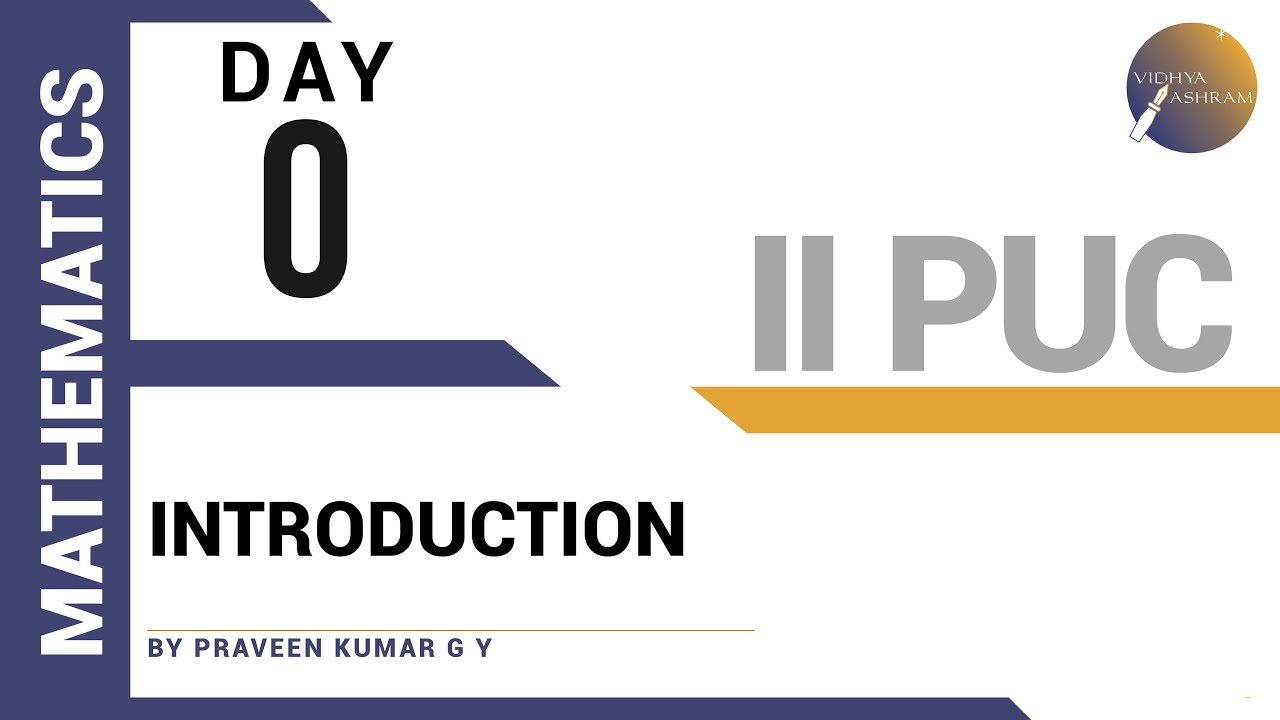 DAY 0 | MATHEMATICS | II PUC | INTRODUCTION - YouTube