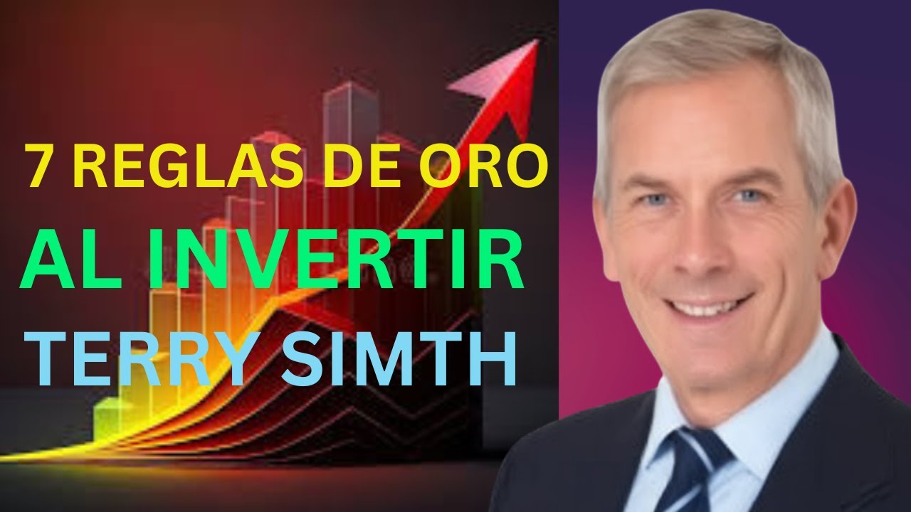 INVIERTE con las 7 REGLAS de un EXPERTO: TERRY SMITH, EL WARREN BUFFETT ...