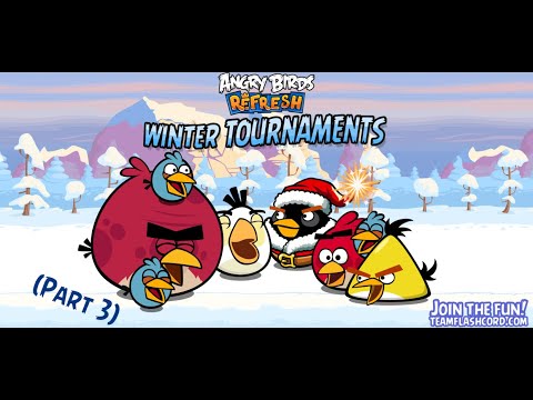 Angry Birds Refresh- Winter 2012 Tournament Gameplay (All Levels) (Part ...