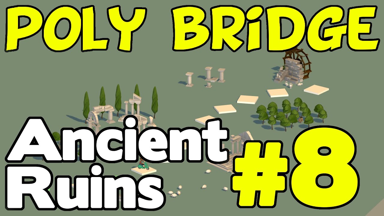 Poly Bridge Walkthrough - Ancient Ruins 8 of 12 (20m Cross Jump) - YouTube