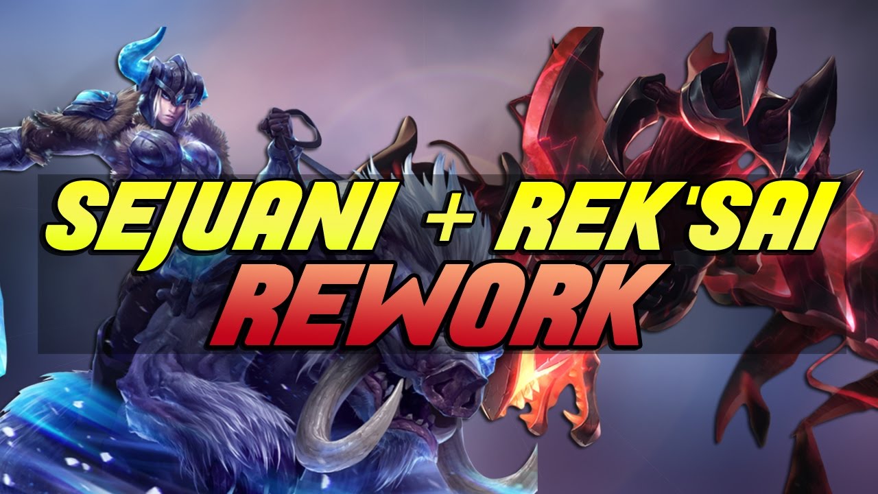 SEJUANI + REK'SAI REWORK - CLASSE TANK MISE A JOUR ! League of Legends ...