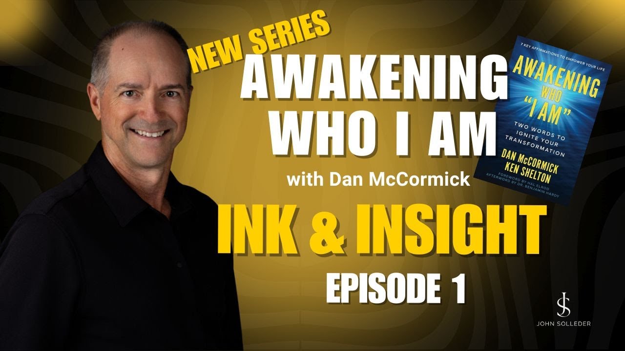 Awakening Who I Am with Dan McCormick | Ink & Insight Episode 1 - YouTube