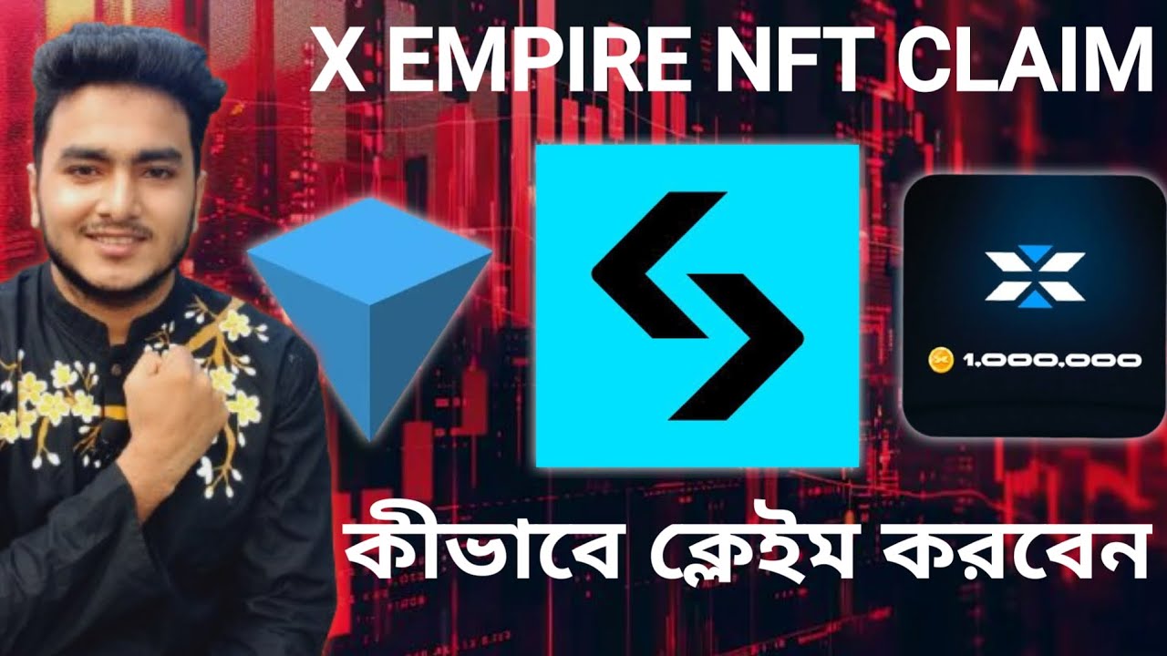 X Empire Withdraw NFT Claim Process এবং Listing Update. - YouTube
