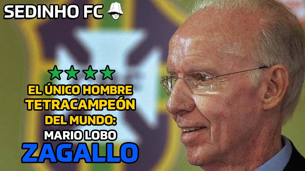LA TRASCENDENCIA DE MARIO LOBO ZAGALLO: EL ÚNICO HOMBRE TETRACAMPEÓN ...