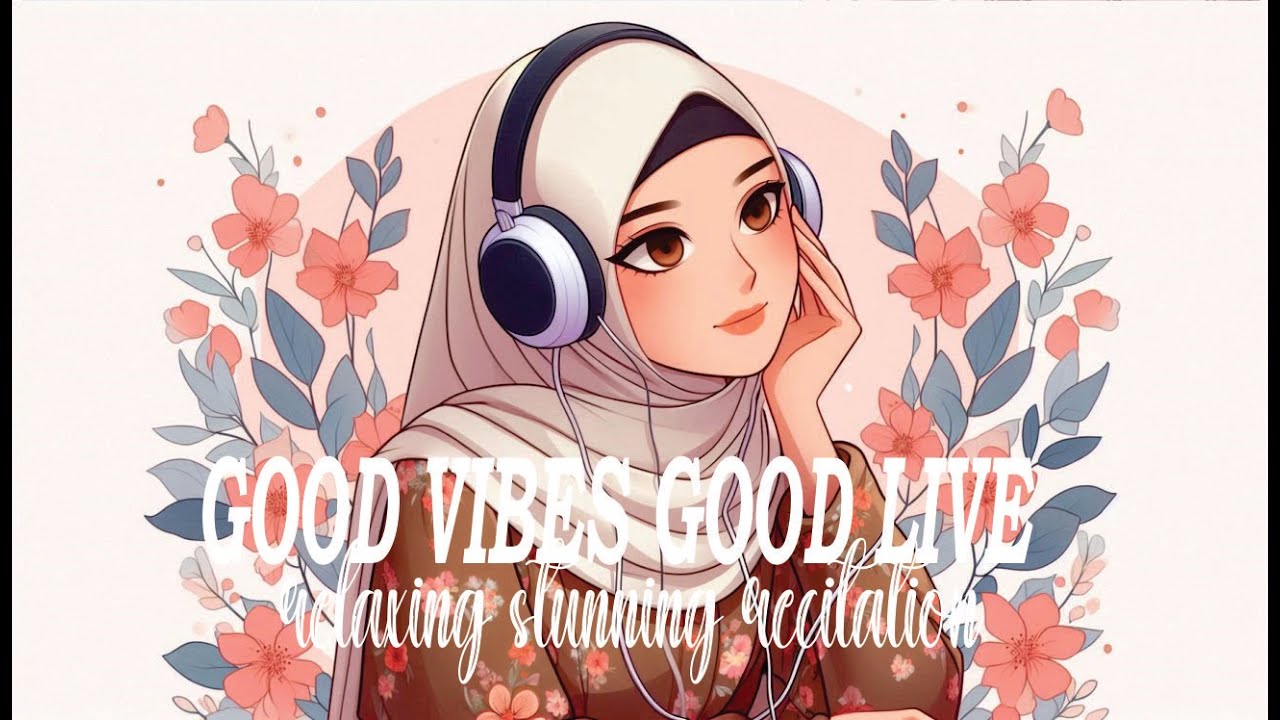 Positive Murotal, All the good vibes running through your mind ...