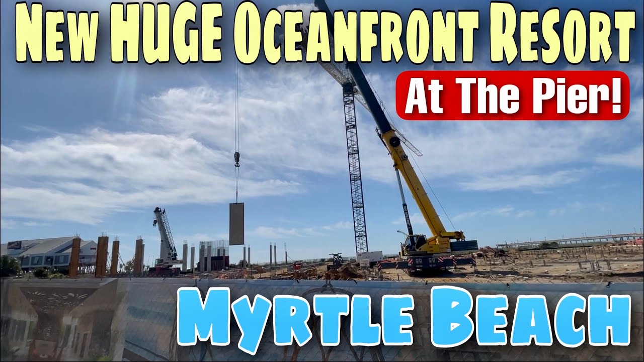 Brand New HUGE Oceanfront Resort Coming to Myrtle Beach! - Next To ...