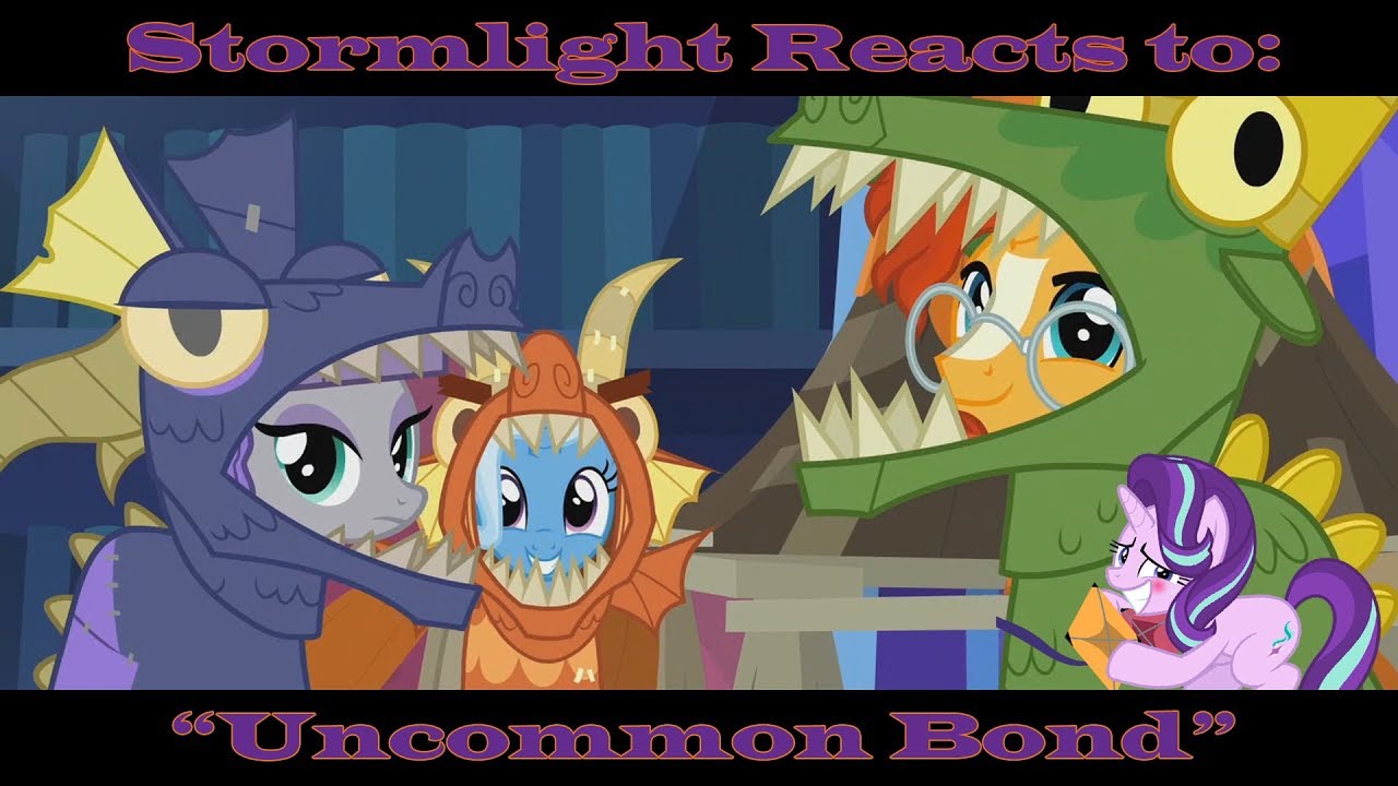 Stormlight Reacts to: MLP:FiM Season 7 Episode 24: "Uncommon Bond ...