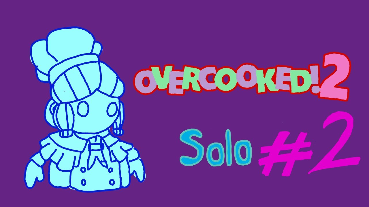 overcooked 2 solo gameplay (first time pngtuber) - YouTube