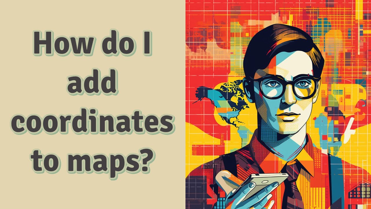 How Do I Add Coordinates To Maps YouTube How Do I Add Coordinates To Maps YouTube
