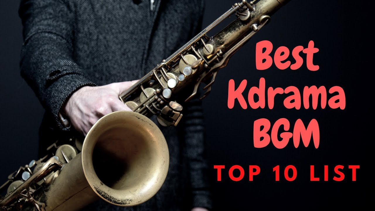 TOP 10 BEST BGM IN KDRAMA - YouTube