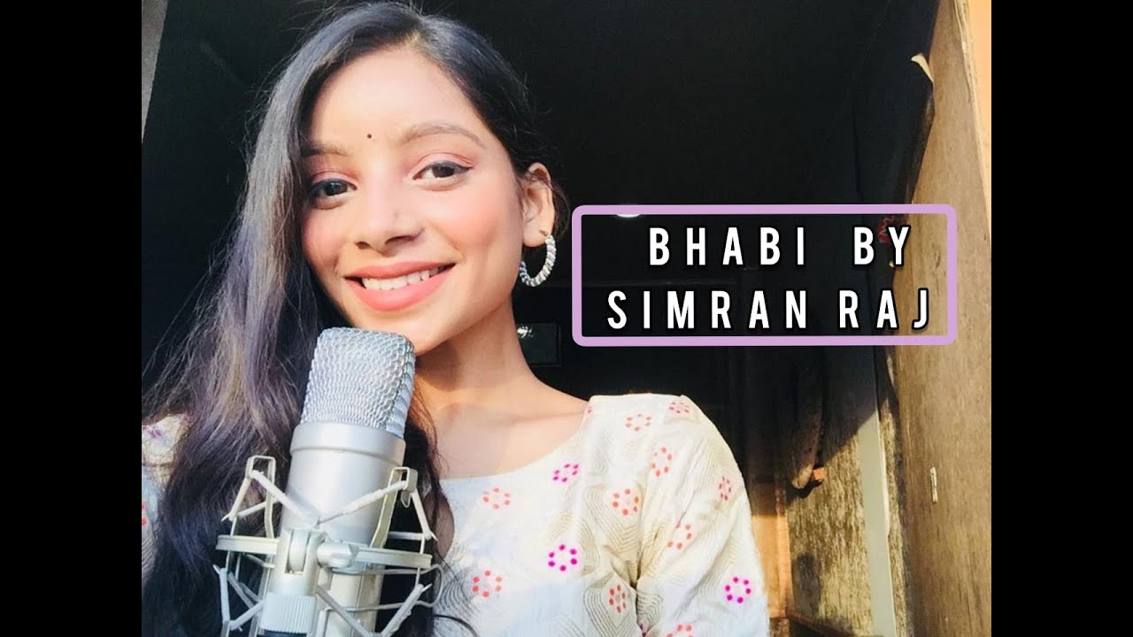 Simran Raj - Bhabi Cover Onkar Harman Mankirt Aulakh , Mahira Sharma ...