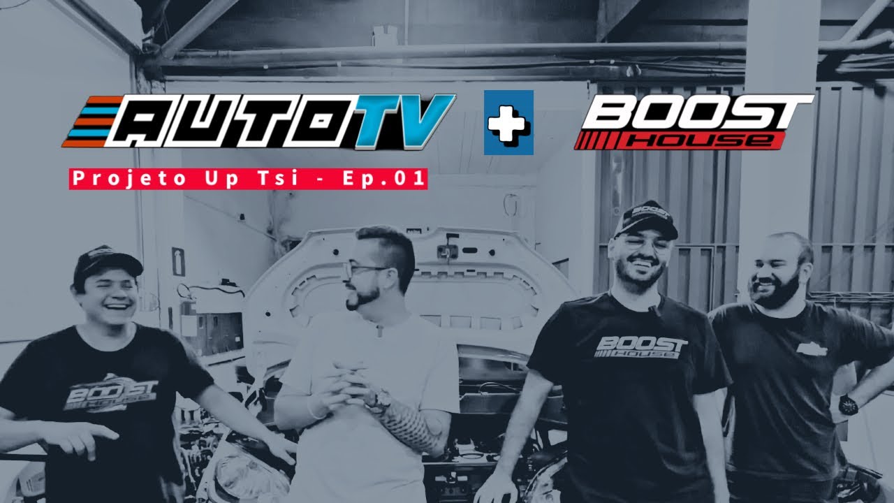 O início da saga do Up Tsi 2p - AutoTv & Boost House - Ep.01 - YouTube