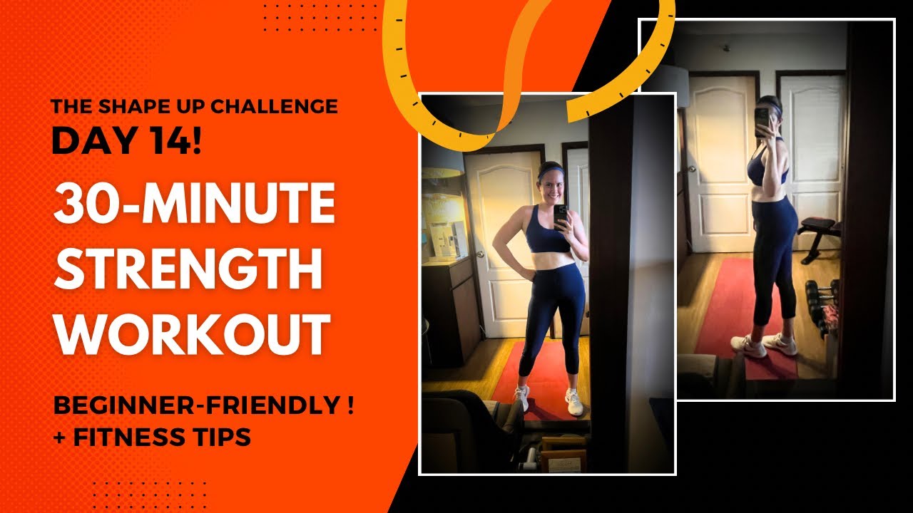 30-MINUTE STRENGTH TRAINING 🔥BEGINNER-FRIENDLY🔥THE SHAPE UP CHALLENGE ...