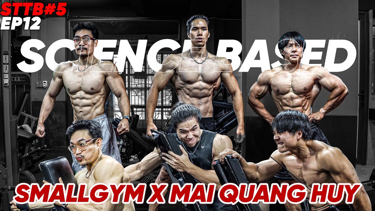 Trải Nghiệm Buổi Tập SCIENCE BASED LIFTER cùng @maiquanghuyy | STTB5 ...