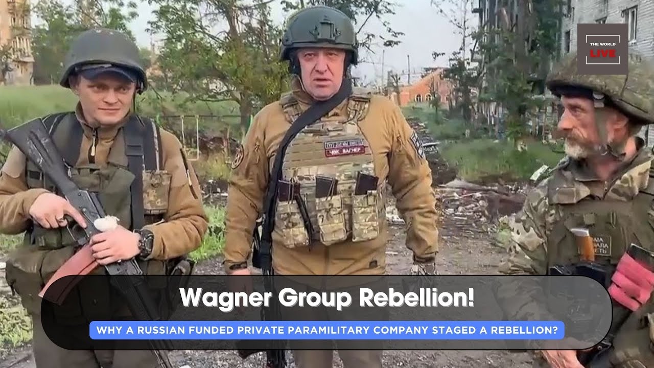 Wagner Group Rebellion: Why A Russian Funded Private Paramilitary ...