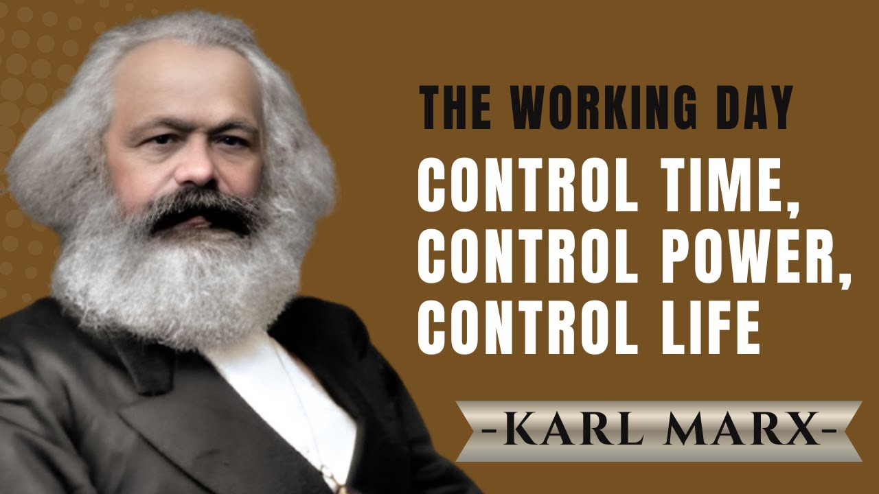 The Working Day: Control Time, Control Power, Control Life | Karl Marx ...
