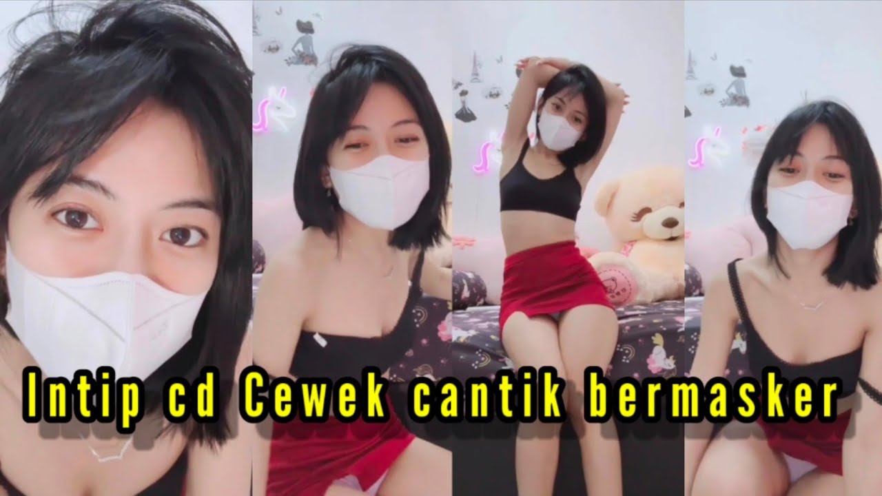 Intip cd Cewek cantik bermasker - YouTube