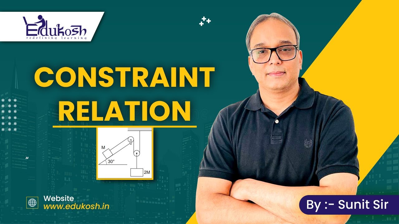 Constraint Relation | By Sunit Sir #edukosh - YouTube