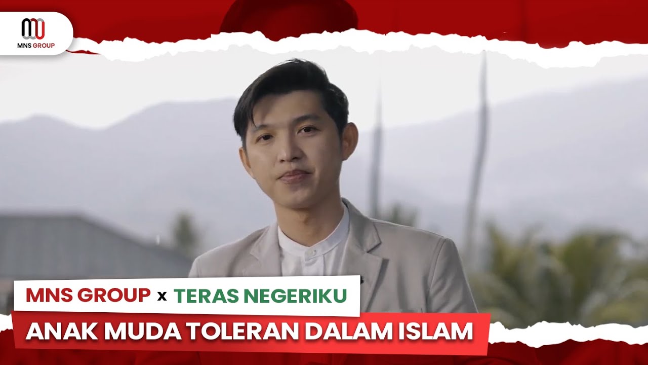 MNS Group x Teras Negeriku | Anak Muda Toleran dalam Islam｜FYP Ramadhan ...