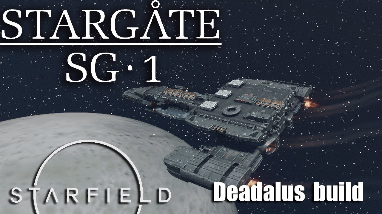 Starfield : Stargate SG1 Deadalus Tutorial build - no mods - YouTube