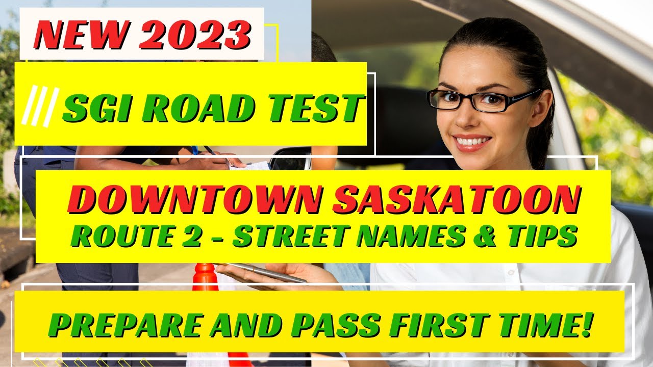 Tips to Pass SGI Road Test in Downtown Saskatoon 2024 (Route 2) - YouTube