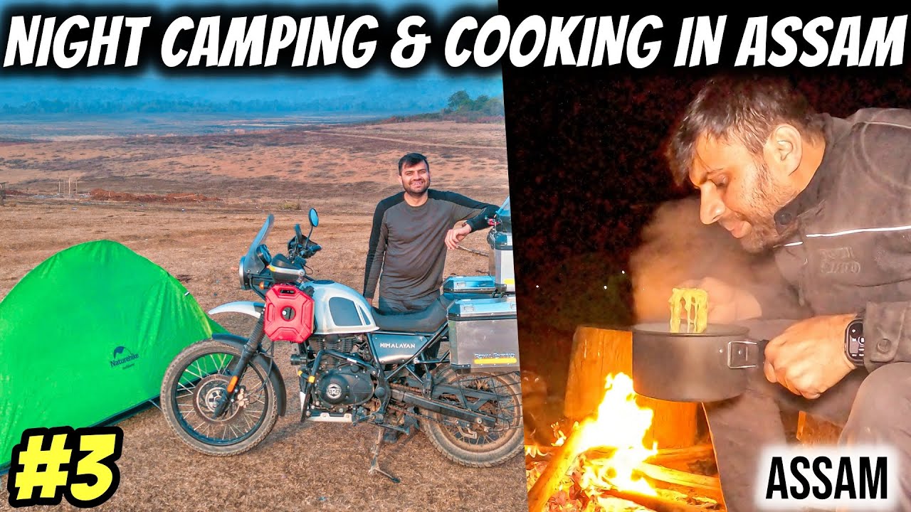 Assam Me Night Camping ka KHATARNAK Experience Ep#3 - YouTube