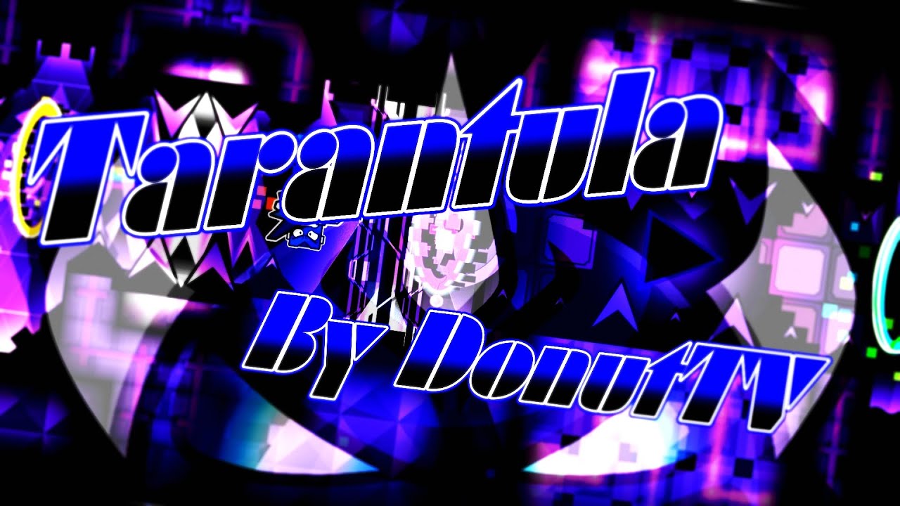 #152 | Tarantula [INSANE DEMON] by DonutTV | Tlaxiam - YouTube