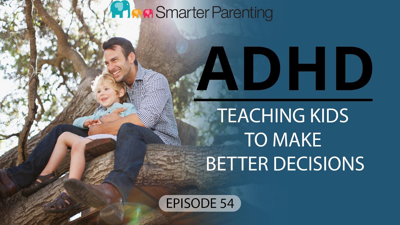 Ep #54: Teaching kids to make better decisions - YouTube