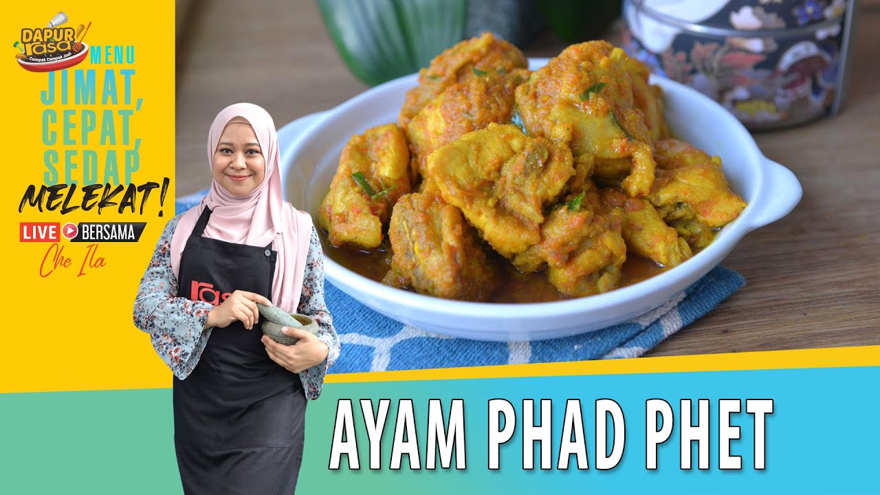 Ayam Phad Phet l Dapur Rasa Live Bersama Che Ila - YouTube