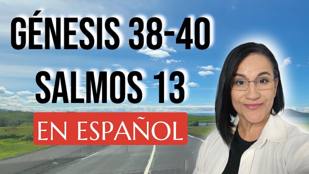 BRT Español! Génesis 38,39, 40 y Salmos 13 - YouTube