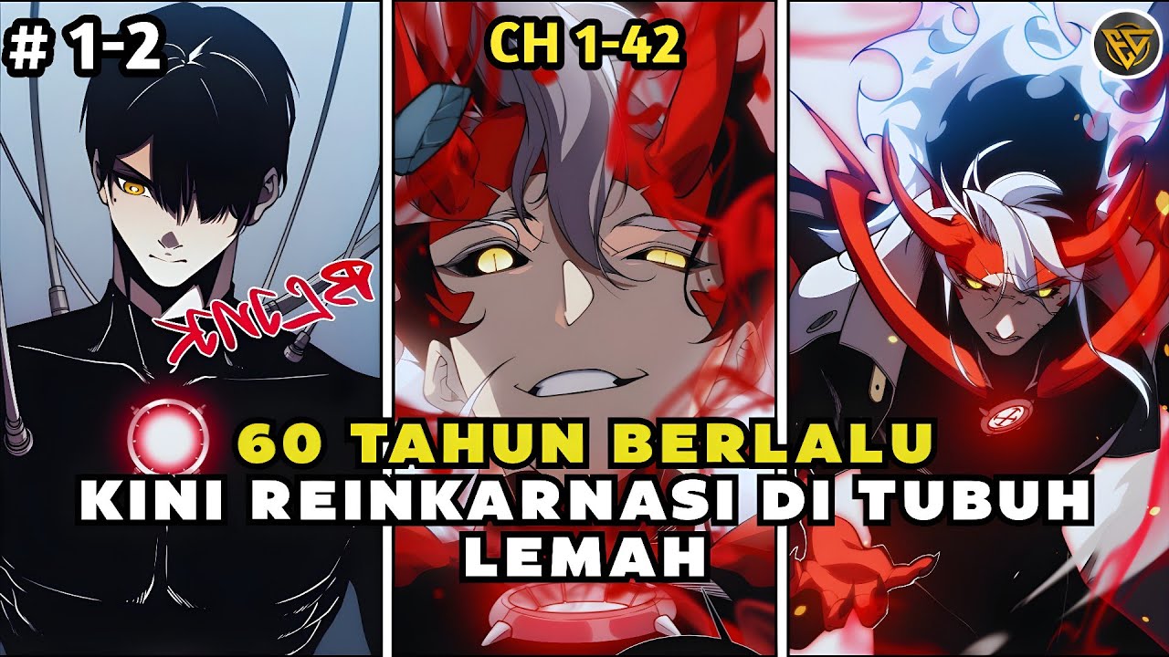 60 TAHUN BERLALU DAN KINI BEREINKARNASI DI TUBUH YANG LEMAH - ALUR ...