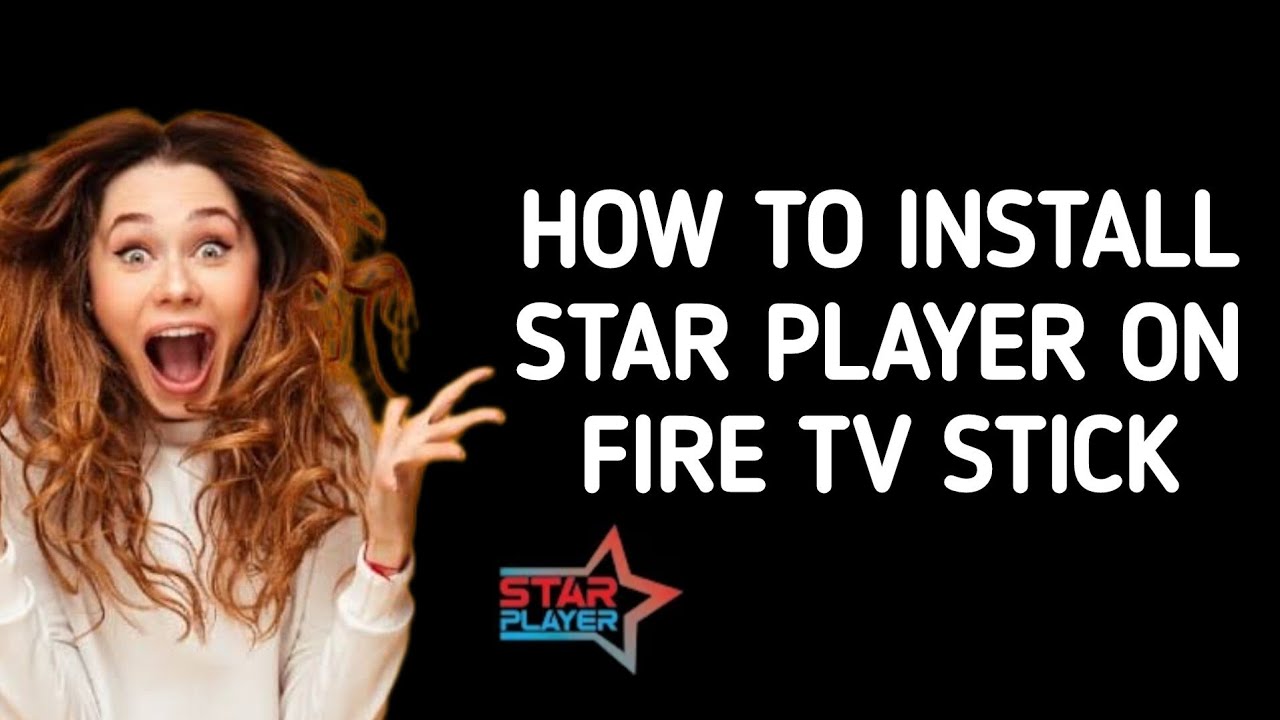 How to install / Download Star Player app on Fire TV Stick - YouTube