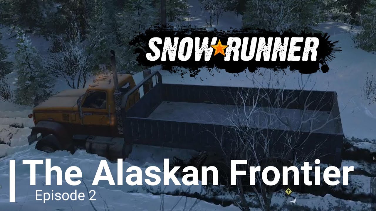 The Alaskan Frontier - Ep. 2 | SnowRunner - YouTube