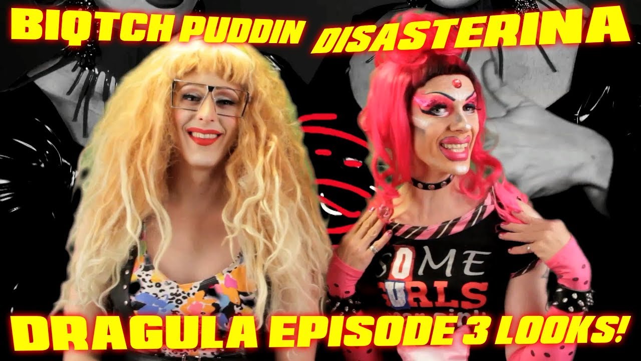 Dragula Episode 3 Looks with Biqtch Puddin and Disasterina (Spoilers ...